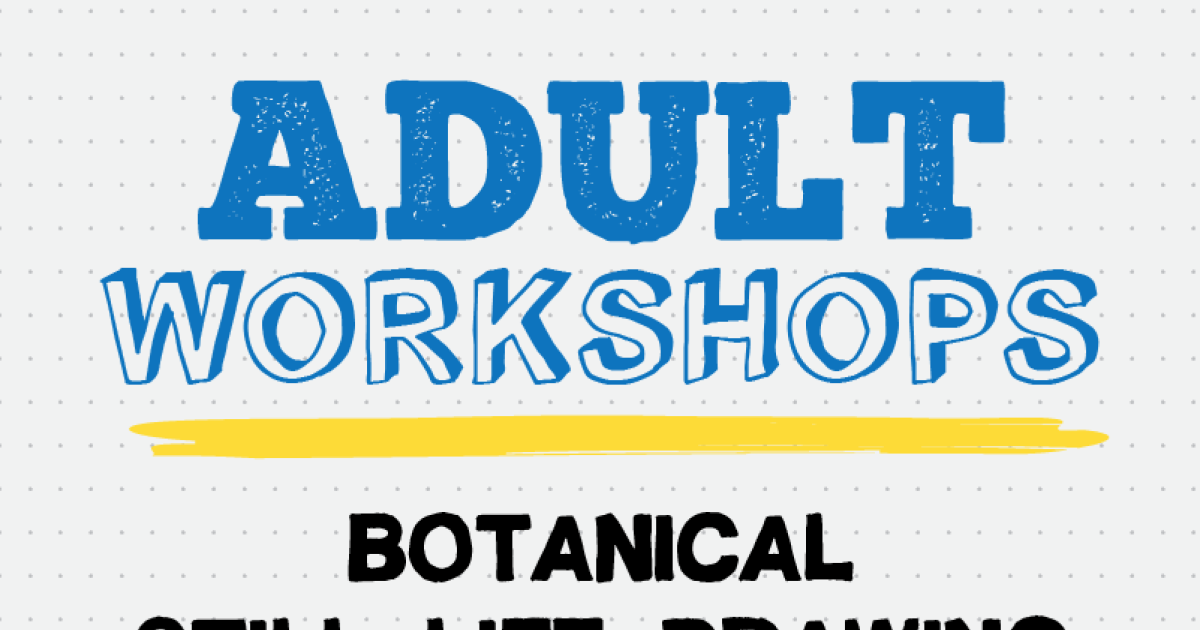 Adult Workshops: Botanical Still Life Drawing | Discover Durham