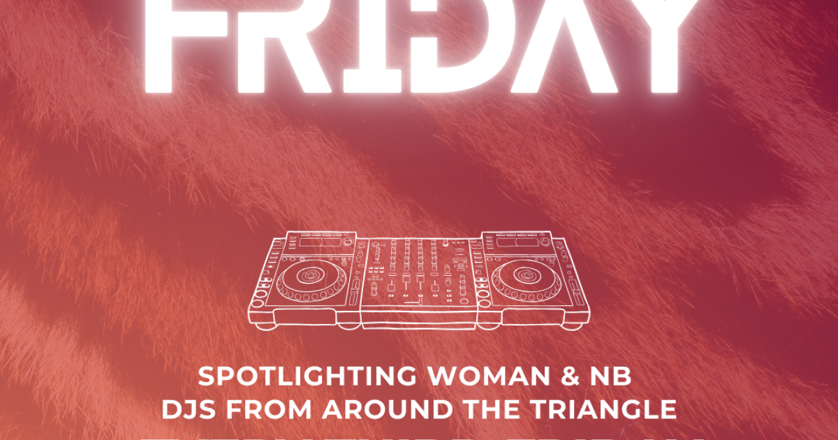 Femme Friday DJ Dance Party! | Discover Durham